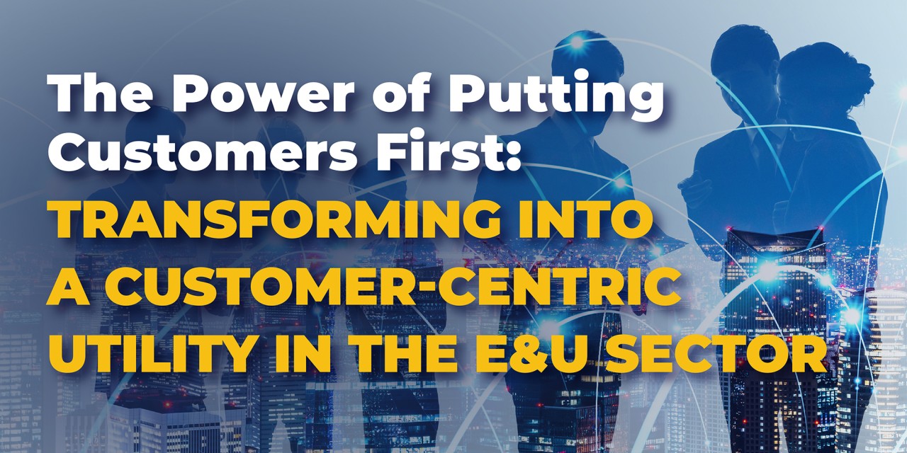 Adapting to the New Normal: Becoming a Customer-Centric Utility in the ... Adapting to the New Normal: Becoming a Customer-Centric Utility in the ...