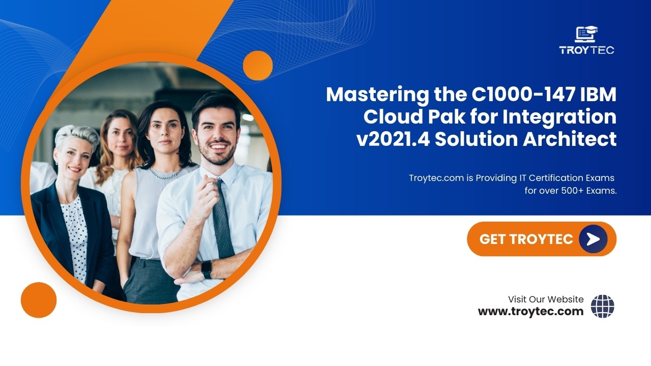 Mastering the C1000-147 IBM Cloud Pak for Integration v2021.4 Solution ... Mastering the C1000-147 IBM Cloud Pak for Integration v2021.4 Solution ...