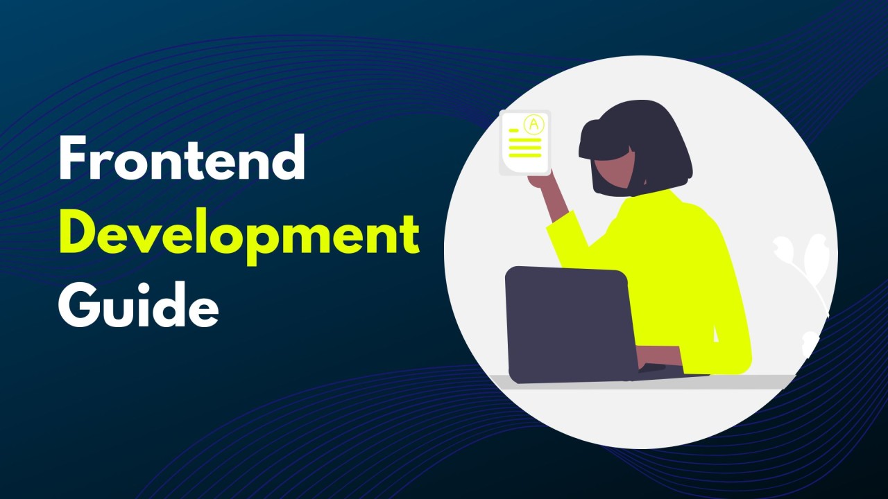 A Comprehensive Guide to Frontend Development A Comprehensive Guide to Frontend Development