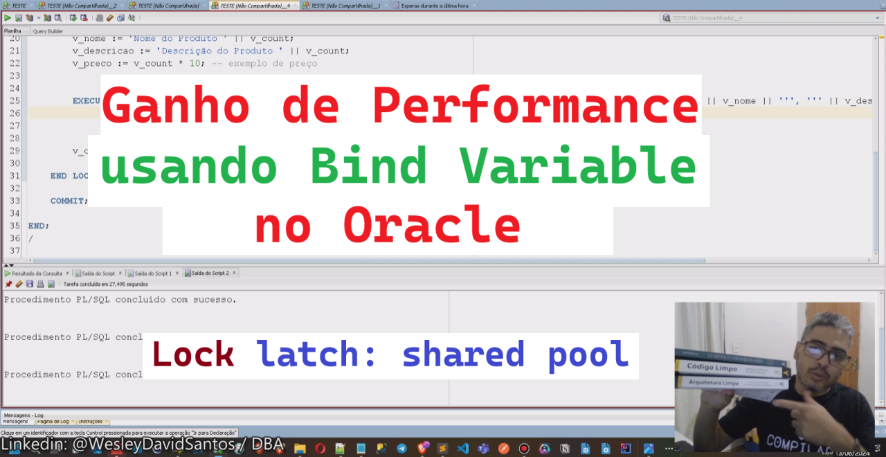 Ganho de Performance no Oracle usando Bind Variable e gerando evento ... Ganho de Performance no Oracle usando Bind Variable e gerando evento ...