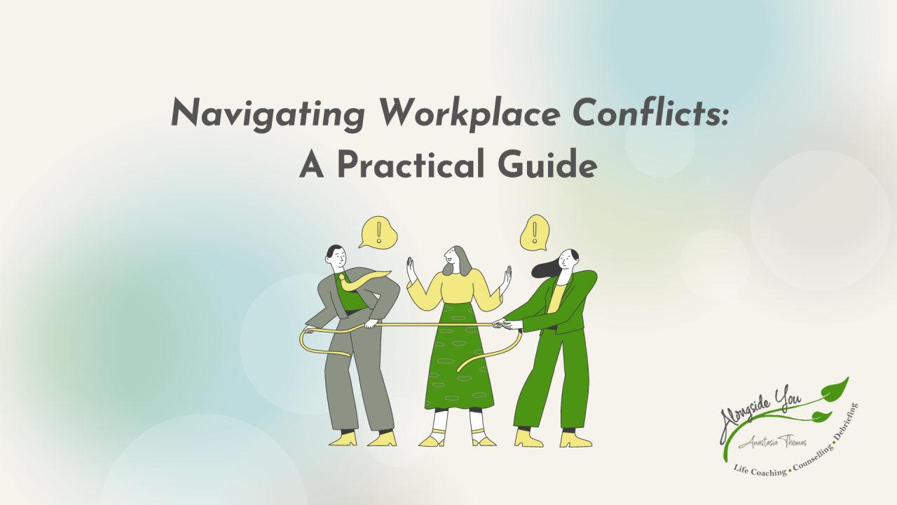 Navigating Workplace Conflicts: A Practical Guide Navigating Workplace Conflicts: A Practical Guide