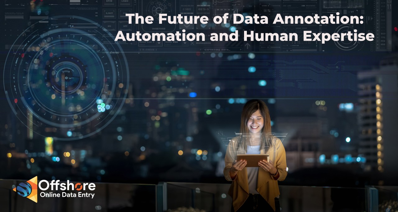 The Future of Data Annotation: Automation and Human Expertise. The Future of Data Annotation: Automation and Human Expertise.