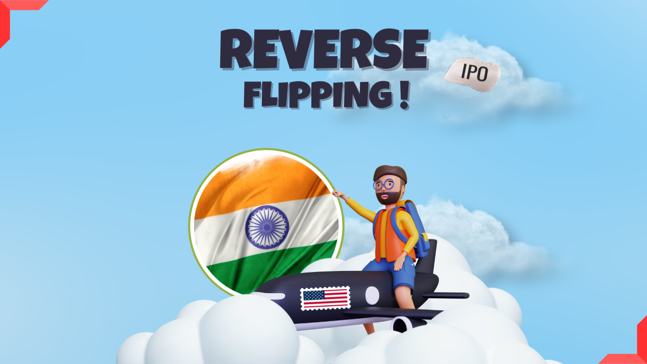 'Reverse-flipping' the new buzzword in the startup town 'Reverse-flipping' the new buzzword in the startup town