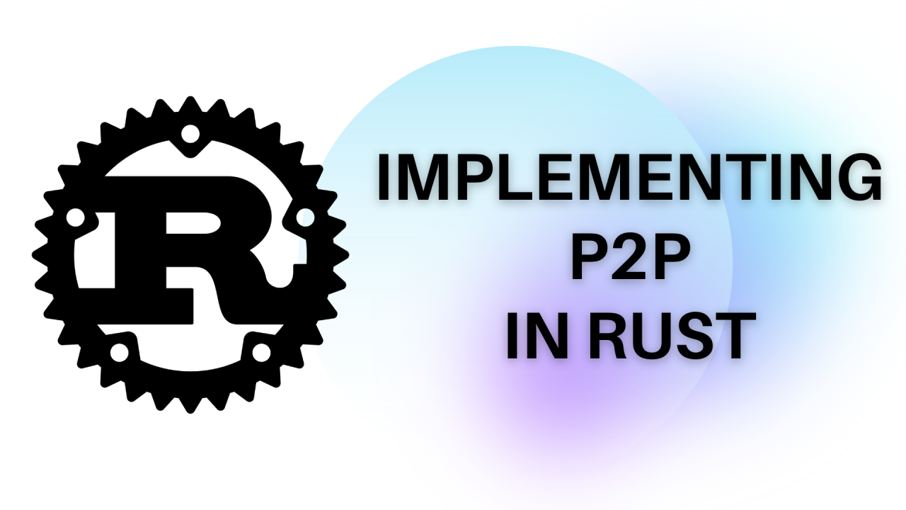 Implementing a Peer-to-Peer (P2P) Network in Rust: A Step-by-Step Guide. Implementing a Peer-to-Peer (P2P) Network in Rust: A Step-by-Step Guide.