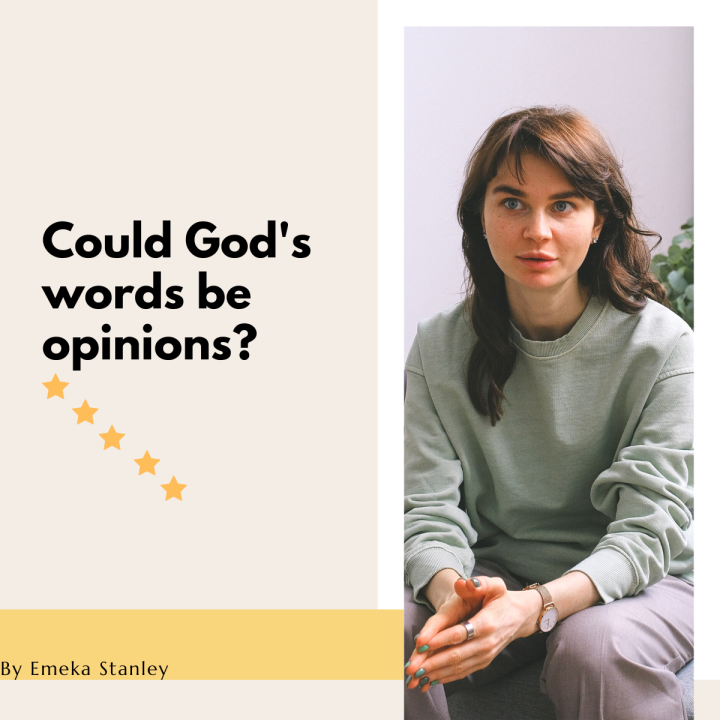 Could God's Words Be Opinions? Could God's Words Be Opinions?