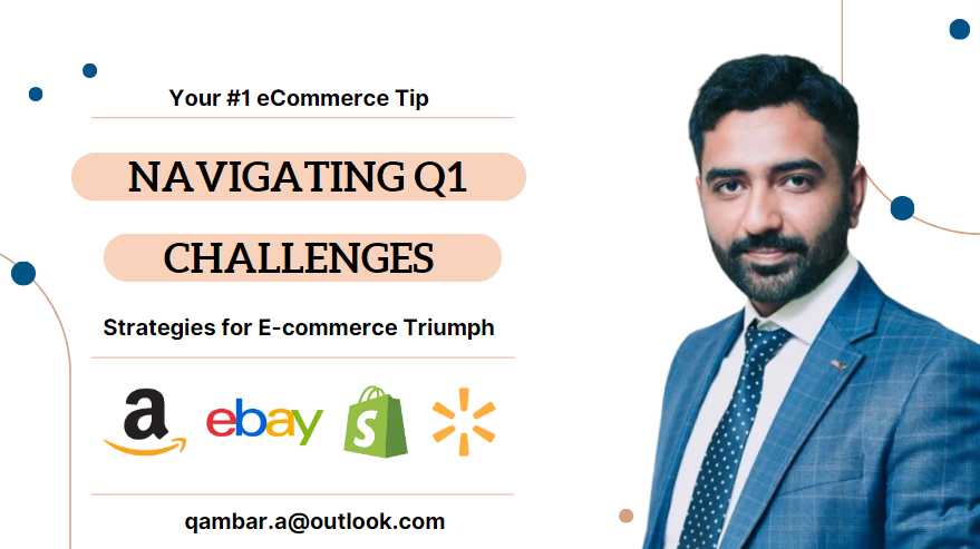 Navigating Q1 Challenges: Strategies for E-commerce Triumph Navigating Q1 Challenges: Strategies for E-commerce Triumph