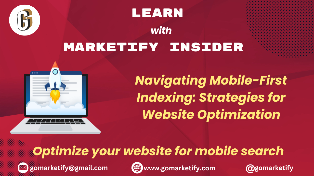Navigating Mobile-First Indexing: Strategies for Website Optimization Navigating Mobile-First Indexing: Strategies for Website Optimization
