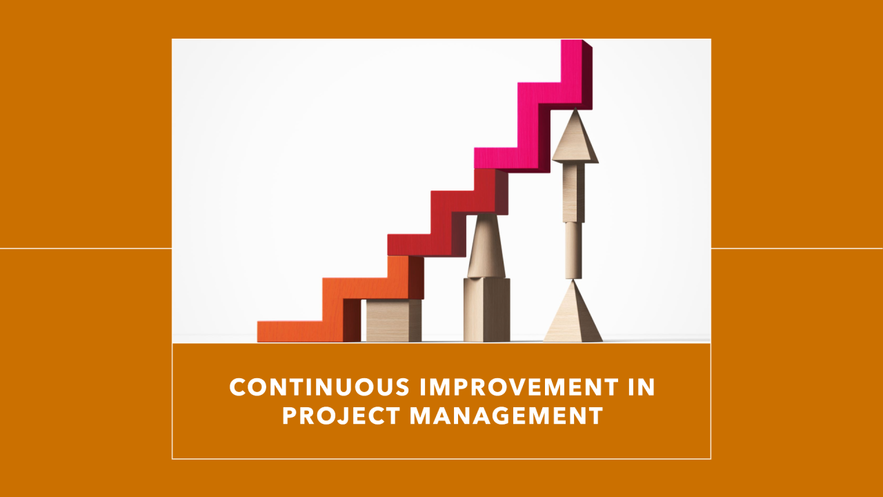 Achieving Excellence: The Role of Continuous Improvement in Project ... Achieving Excellence: The Role of Continuous Improvement in Project ...