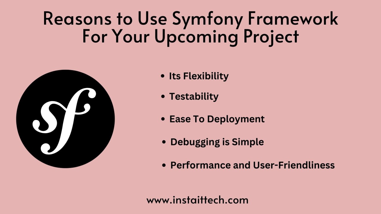 Popular Reasons to Use Symfony Framework For Your Upcoming Project Popular Reasons to Use Symfony Framework For Your Upcoming Project