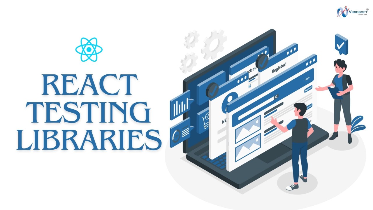 A Comprehensive Guide to React Testing Libraries and Their Utilization A Comprehensive Guide to React Testing Libraries and Their Utilization