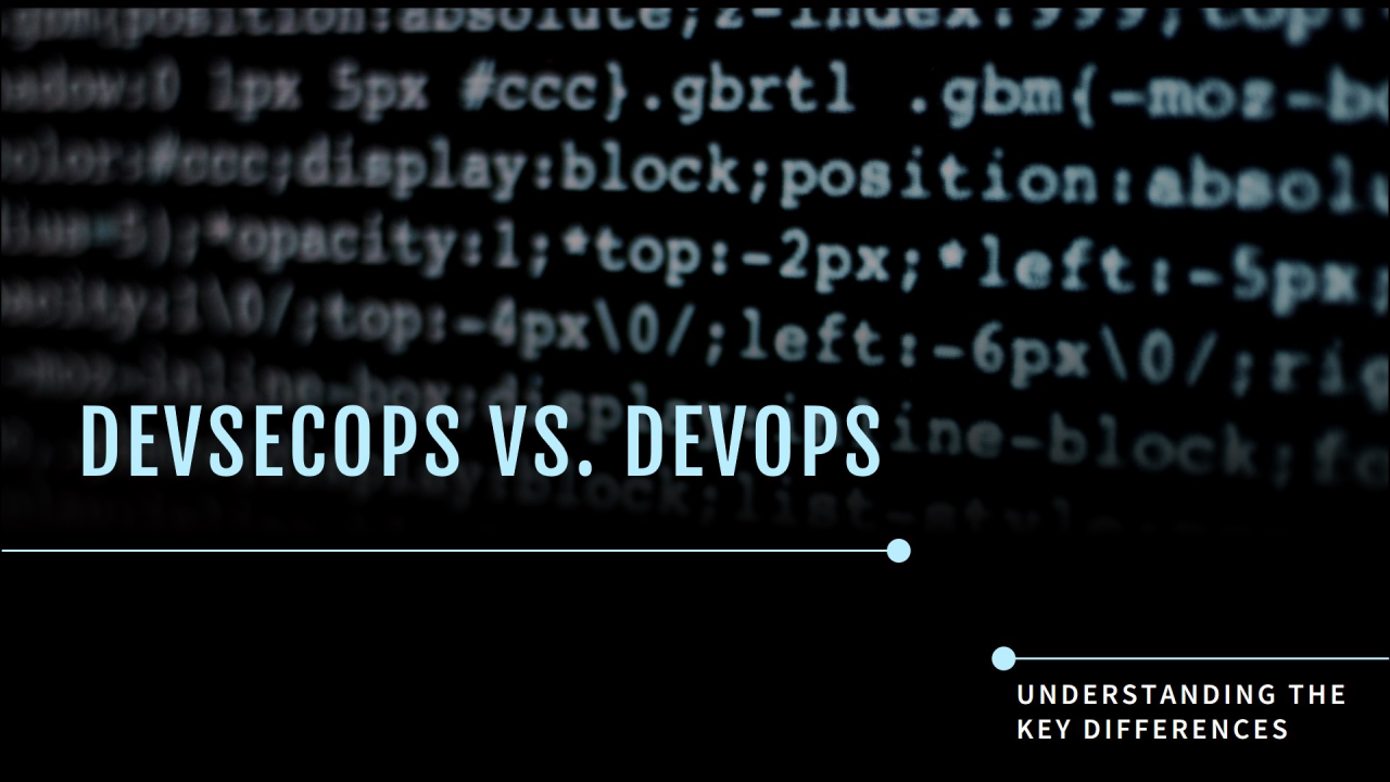 DevSecOps vs. DevOps: A Deep Dive into Secure and Agile Software Delivery DevSecOps vs. DevOps: A Deep Dive into Secure and Agile Software Delivery