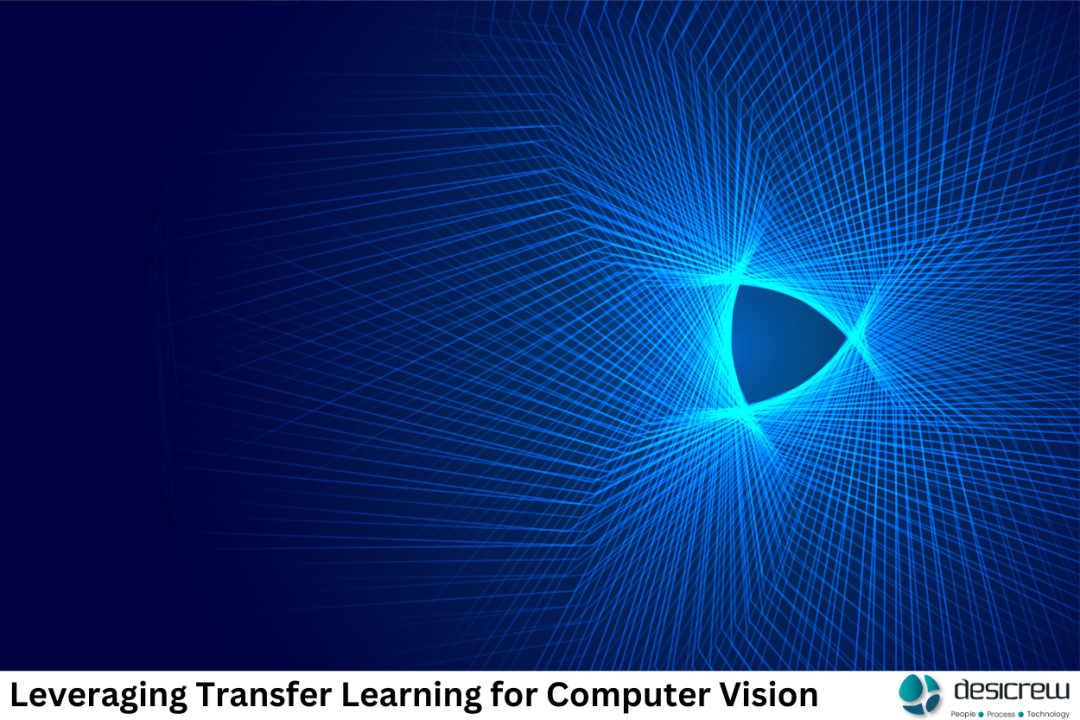 Leveraging Transfer Learning for Computer Vision Leveraging Transfer Learning for Computer Vision