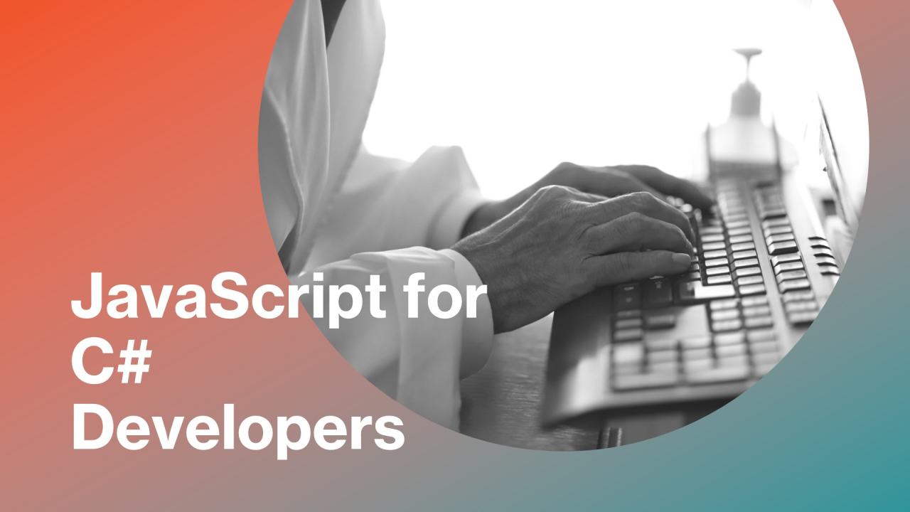 Myth-Busting JavaScript Knowledge for C# Developers: Essential Insights Myth-Busting JavaScript Knowledge for C# Developers: Essential Insights