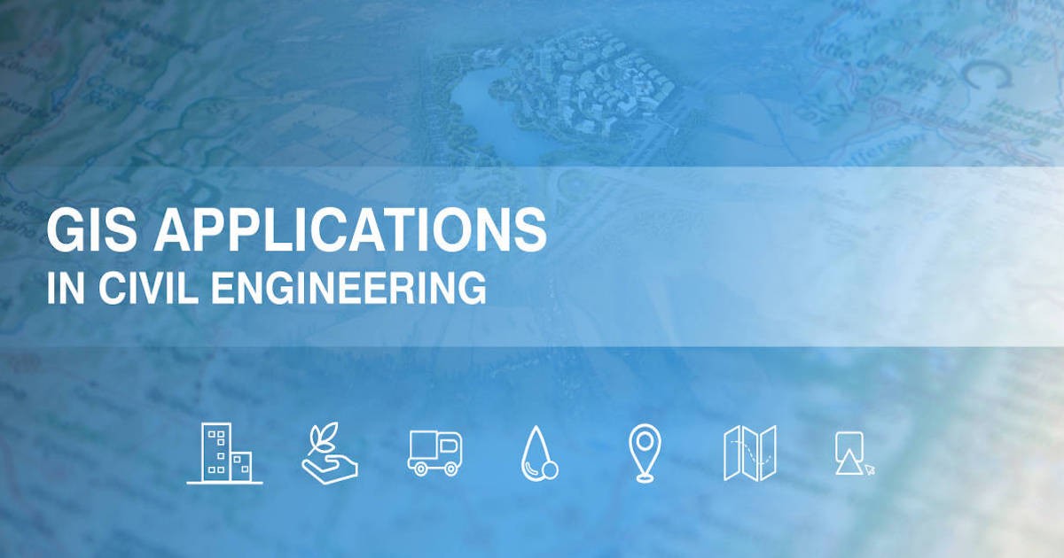Importance of GIS in Civil Engineering Importance of GIS in Civil Engineering