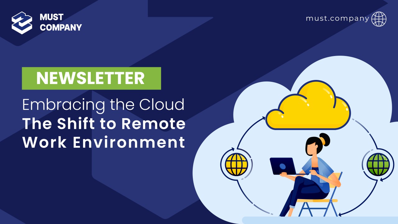 Embracing the Cloud: The Shift to Remote Work Environment Embracing the Cloud: The Shift to Remote Work Environment