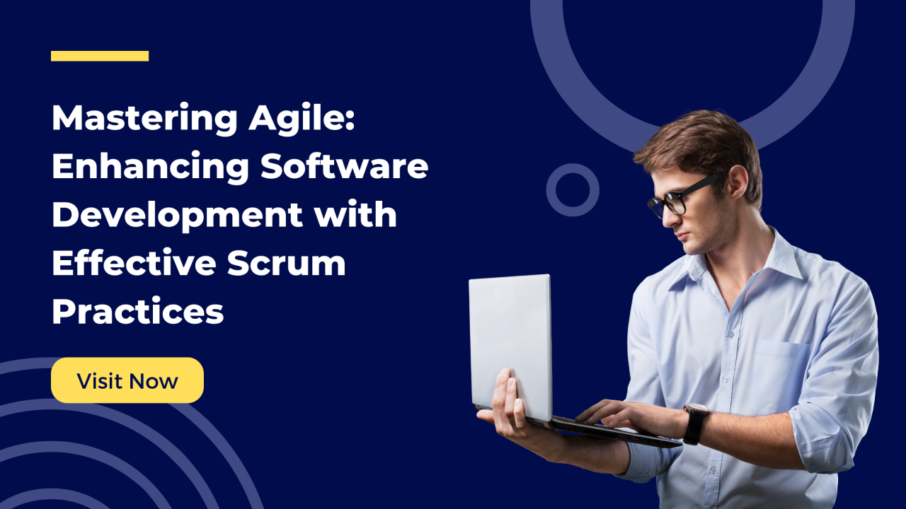 Mastering Agile: Enhancing Software Development with Effective Scrum ... Mastering Agile: Enhancing Software Development with Effective Scrum ...