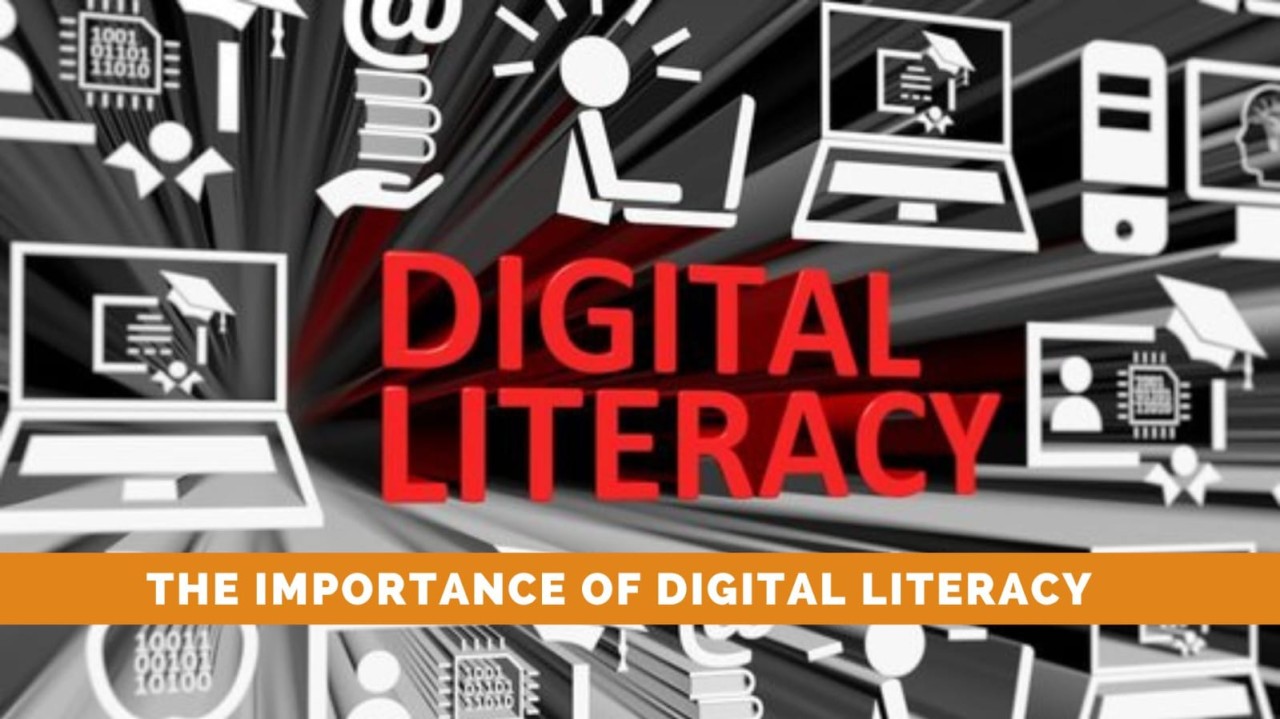 The Importance of Digital Literacy The Importance of Digital Literacy