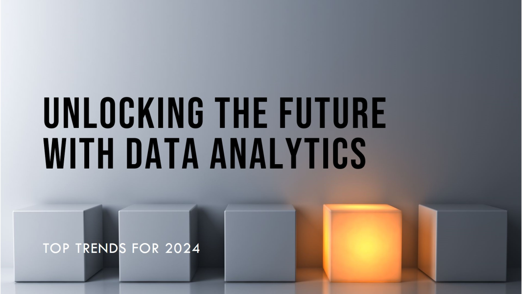Top Data Analytics Trends 2024: AI, Big Data, and Real-Time Top Data Analytics Trends 2024: AI, Big Data, and Real-Time