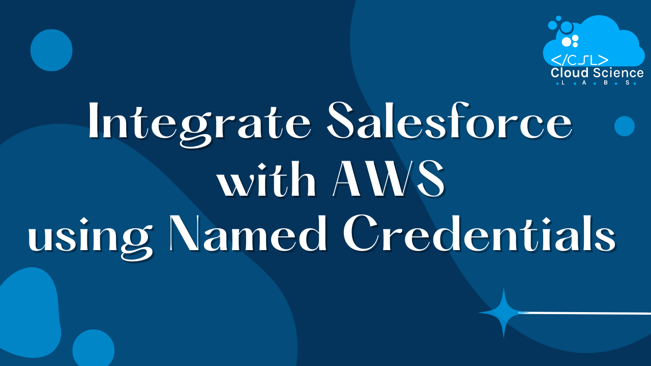 Integrate Salesforce with AWS using Named Credentials Integrate Salesforce with AWS using Named Credentials