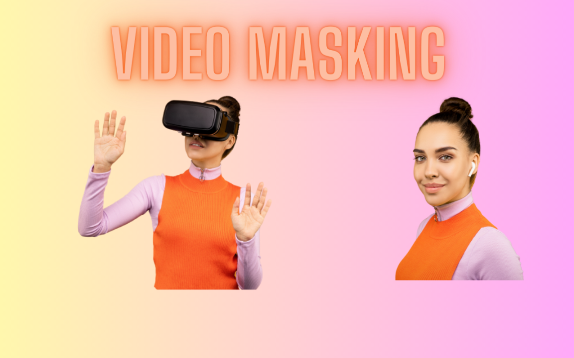 Video Masking Video Masking
