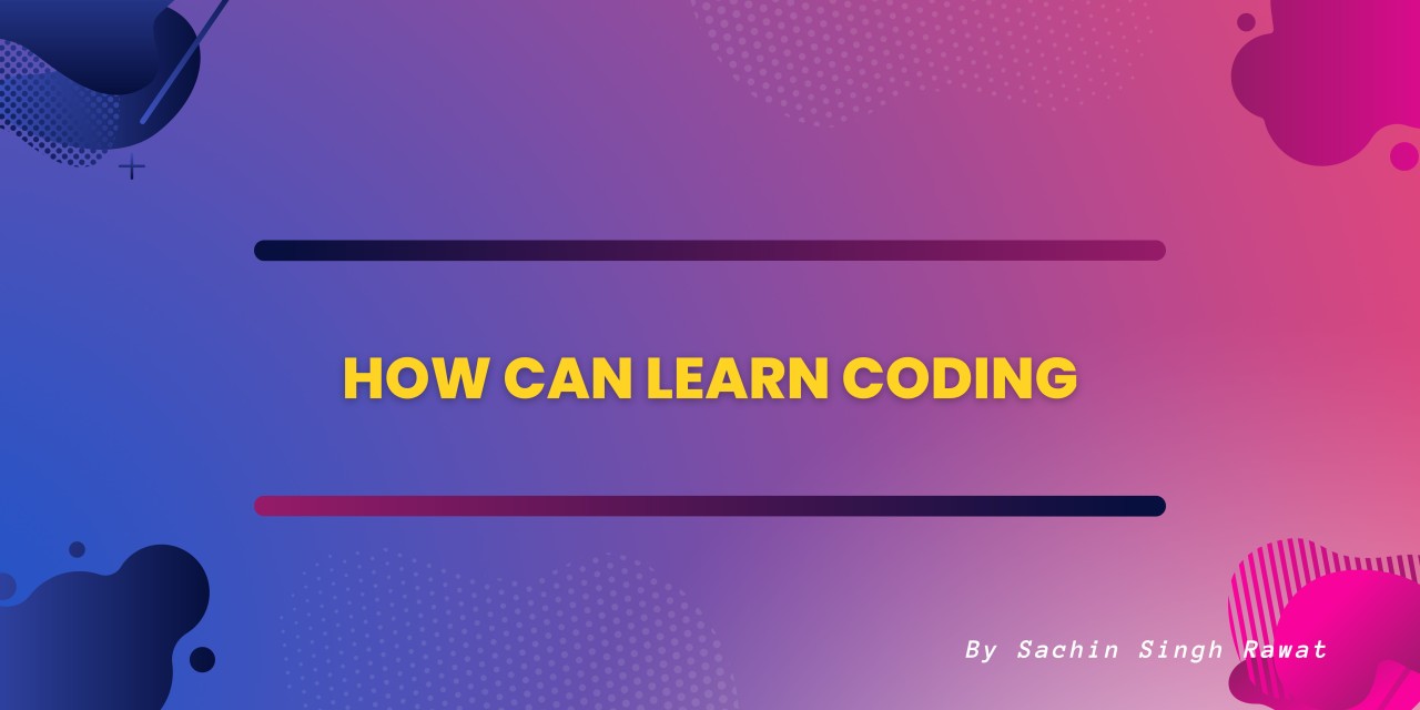 how can learn coding how can learn coding