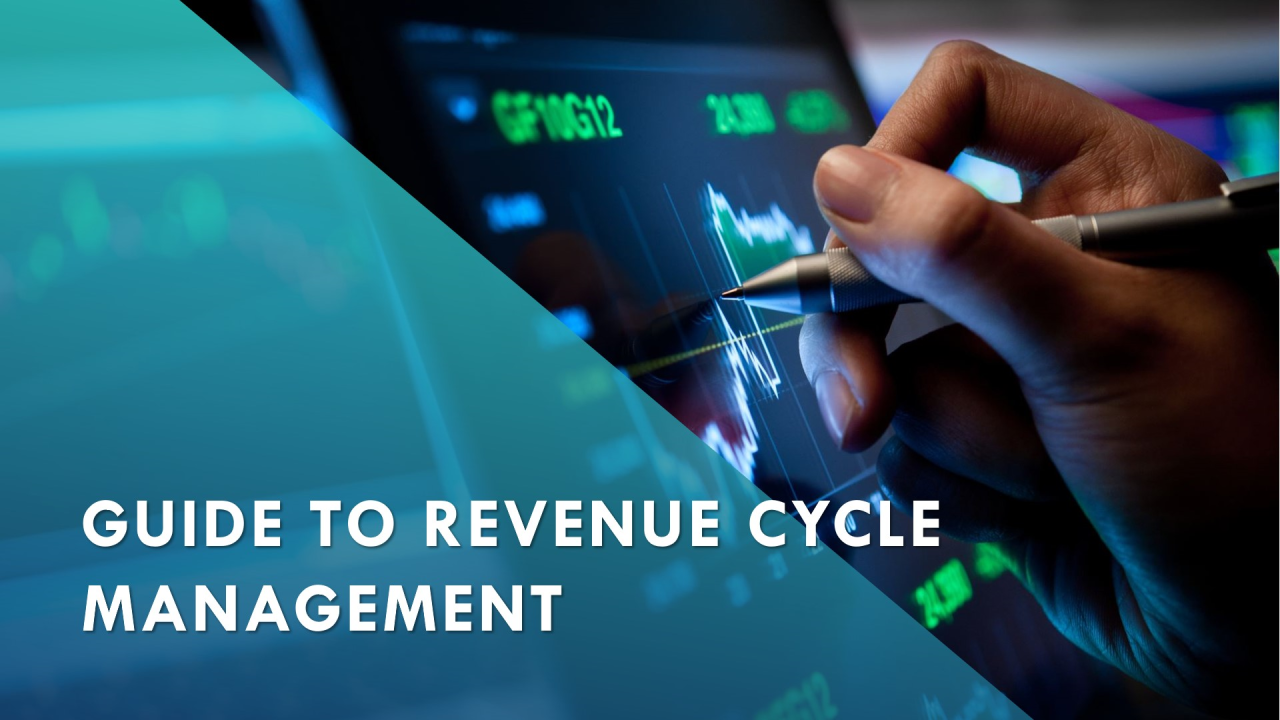 Unlocking the Secrets of Revenue Cycle Management: A Guide Unlocking the Secrets of Revenue Cycle Management: A Guide