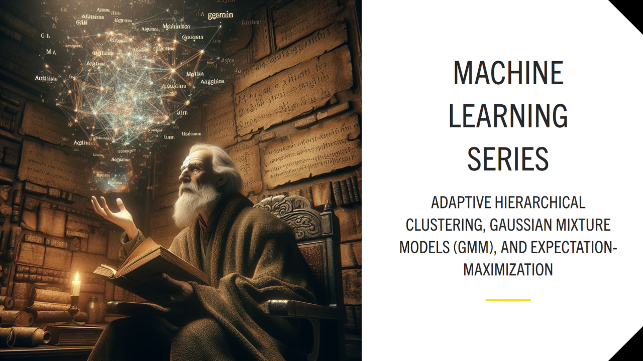 Adaptive Hierarchical Clustering, Gaussian Mixture Models (GMM), and ... Adaptive Hierarchical Clustering, Gaussian Mixture Models (GMM), and ...