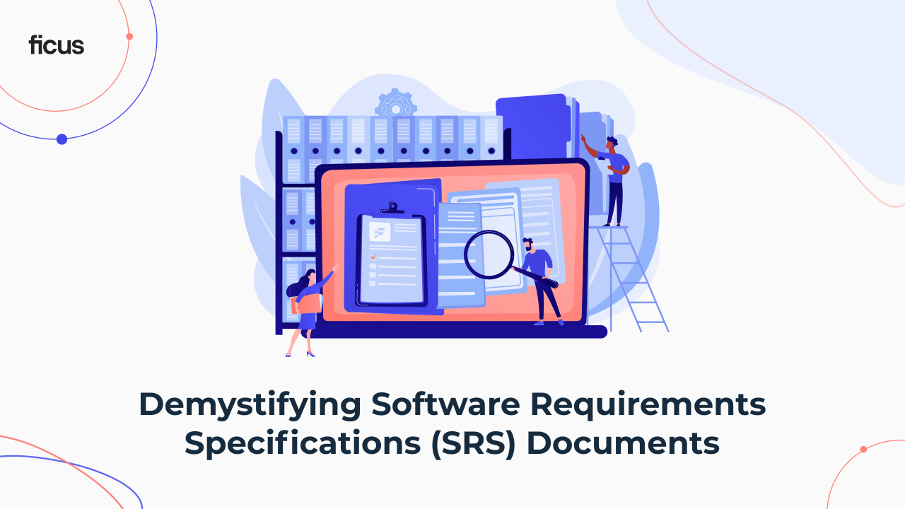 Demystifying Software Requirements Specifications (SRS) Documents Demystifying Software Requirements Specifications (SRS) Documents