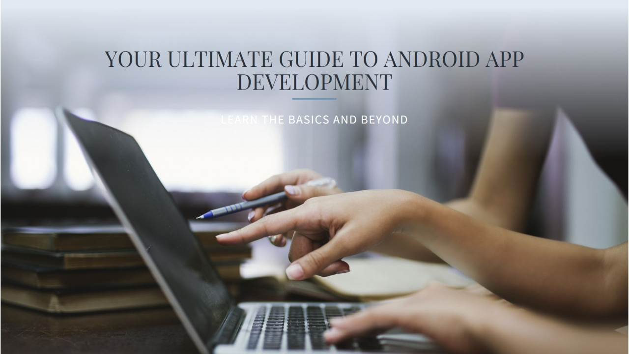 Android App Development Guide Android App Development Guide
