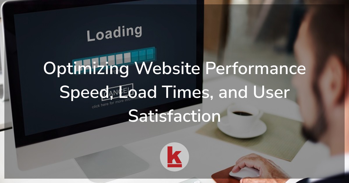 Optimizing Website Performance Speed, Load Times, and User Satisfaction Optimizing Website Performance Speed, Load Times, and User Satisfaction