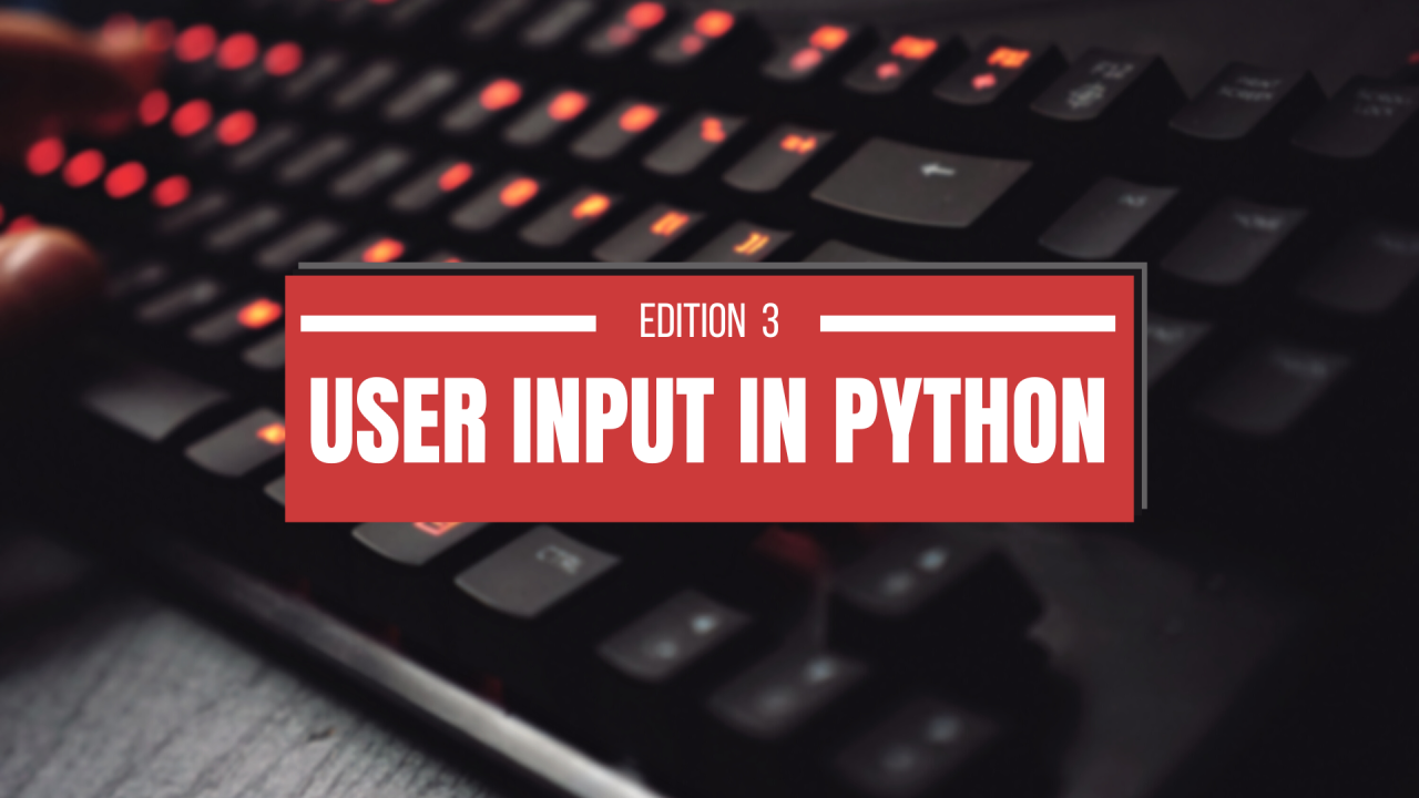 User Input in Python User Input in Python