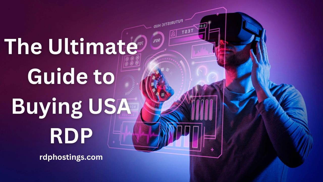 The Ultimate Guide to Buying USA RDP The Ultimate Guide to Buying USA RDP