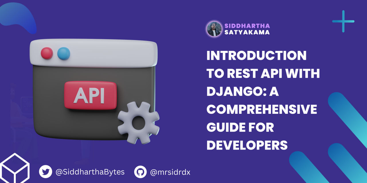 Introduction to REST API with Django: A Comprehensive Guide for Developers Introduction to REST API with Django: A Comprehensive Guide for Developers