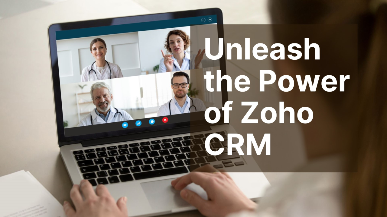 Unleashing the Power of Zoho CRM: A Guide to Lead Generation Unleashing the Power of Zoho CRM: A Guide to Lead Generation