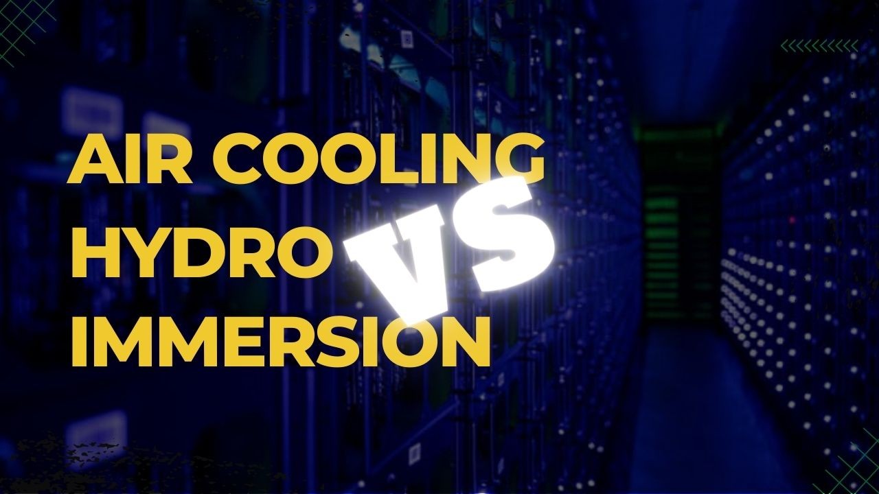 AIR COOLING VS HYDRO VS IMMERSION COOLING AIR COOLING VS HYDRO VS IMMERSION COOLING