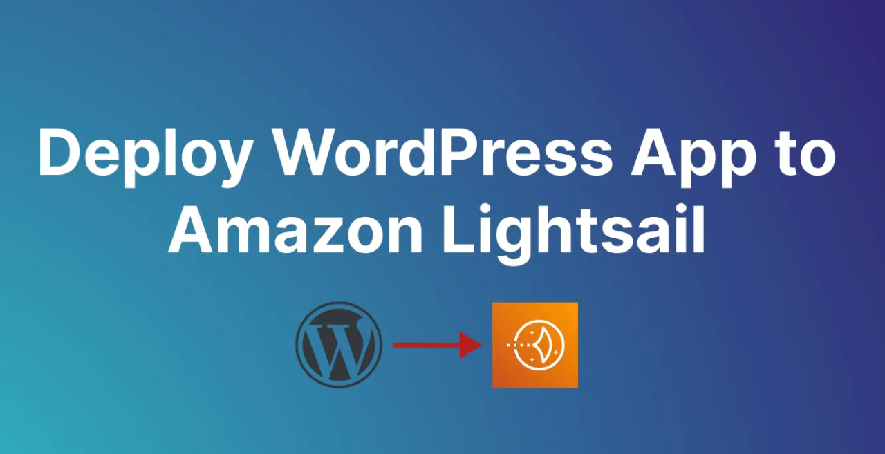 Deploy WordPress Website to Amazon Lightsail instance Deploy WordPress Website to Amazon Lightsail instance