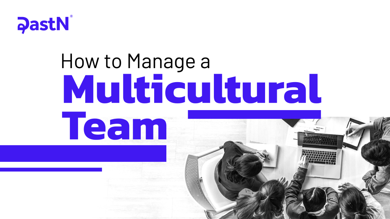 How to Manage a Multicultural Team? How to Manage a Multicultural Team?