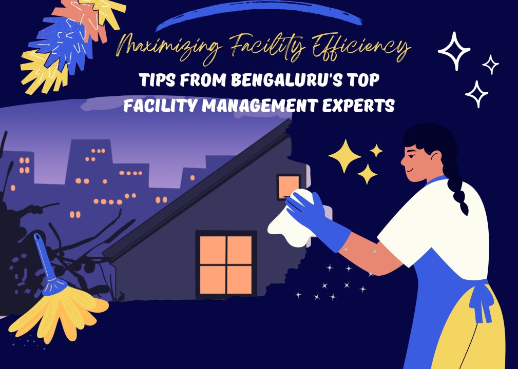 Maximizing Facility Efficiency: Tips from Bengaluru’s Top Facility ... Maximizing Facility Efficiency: Tips from Bengaluru’s Top Facility ...