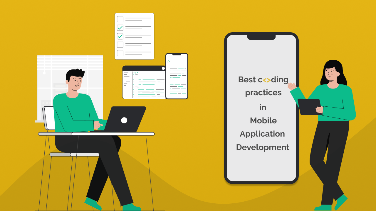 10 Best Coding Practices Every Mobile Application Developer Should Follow 10 Best Coding Practices Every Mobile Application Developer Should Follow