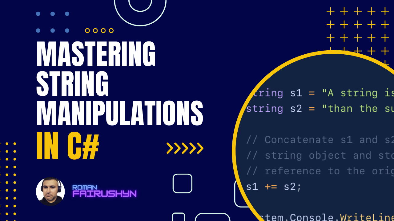Mastering String Manipulations in C# Mastering String Manipulations in C#