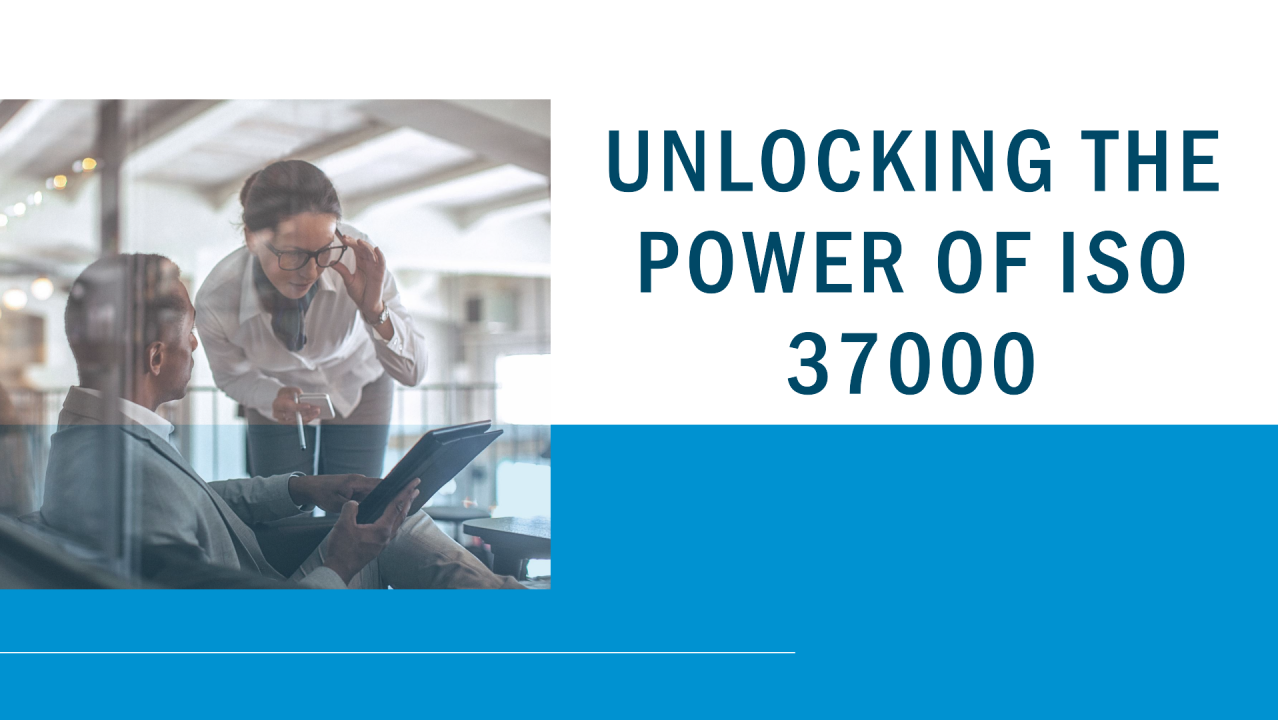 Unlocking the Power of ISO 37000: Navigating 21st Century Challenges ... Unlocking the Power of ISO 37000: Navigating 21st Century Challenges ...