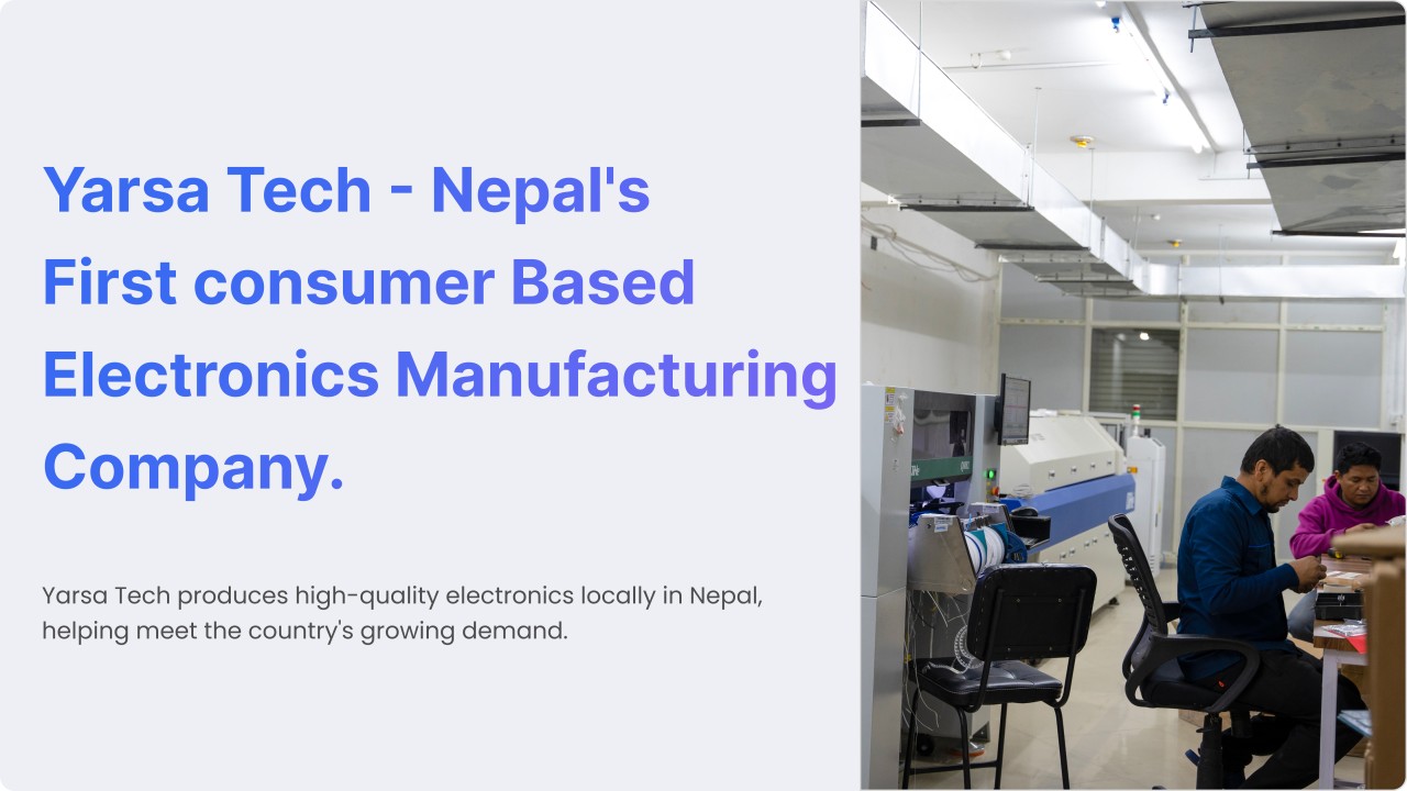 Yarsa Tech - Consumer Based Electronics Company Yarsa Tech - Consumer Based Electronics Company