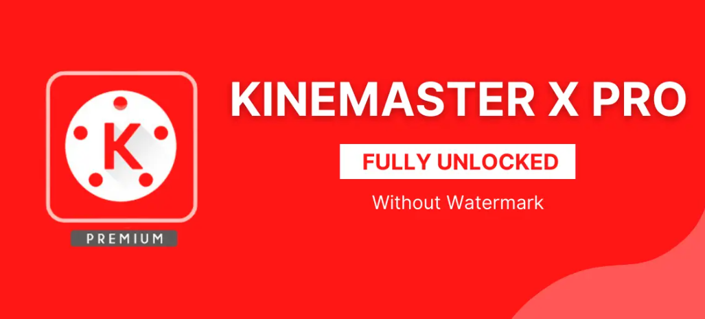 Unlocking Pro-Level Editing: Exploring the Kinemaster X Pro Apk Unlocking Pro-Level Editing: Exploring the Kinemaster X Pro Apk