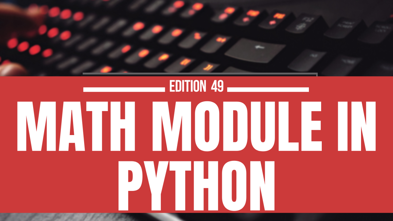 Mastering Python's Math Module: From Basics to Advanced Features Mastering Python's Math Module: From Basics to Advanced Features