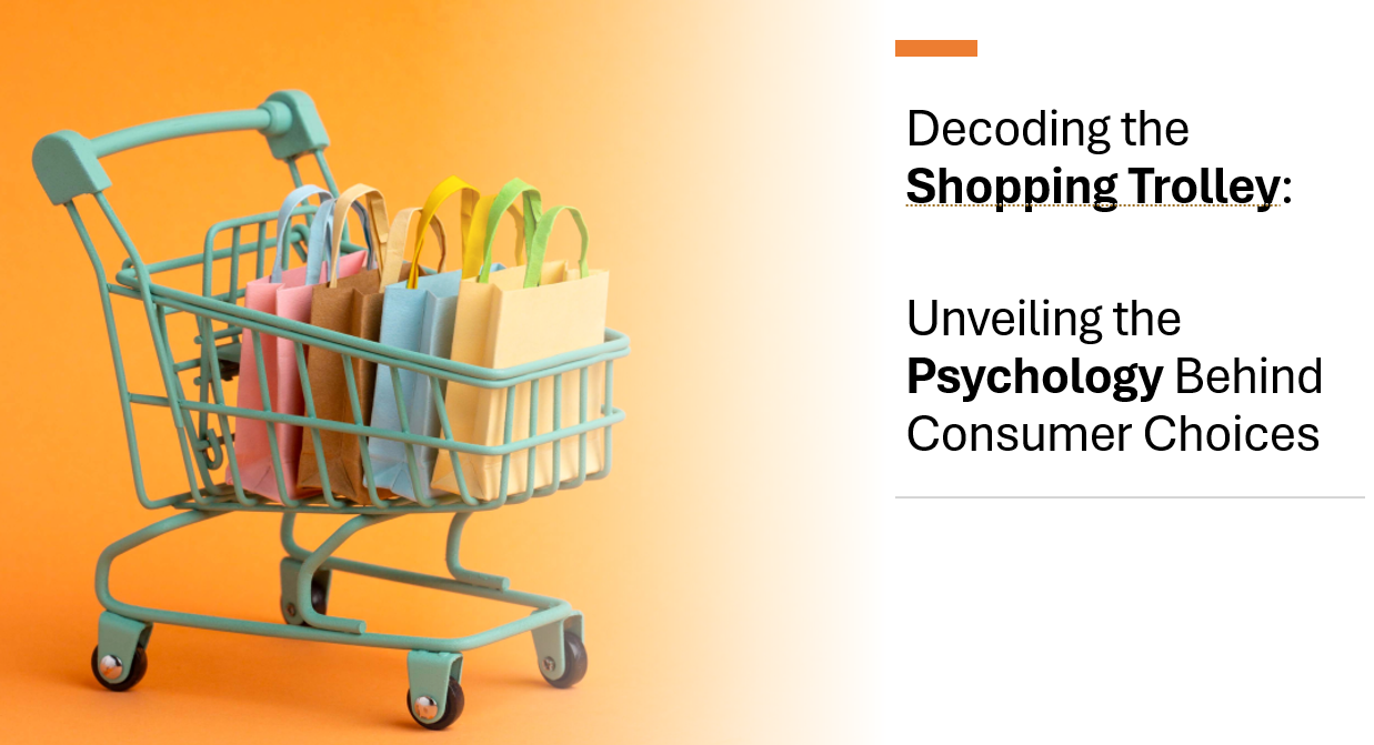 Decoding the Shopping Trolley: Unveiling the Psychology Behind Consumer ... Decoding the Shopping Trolley: Unveiling the Psychology Behind Consumer ...