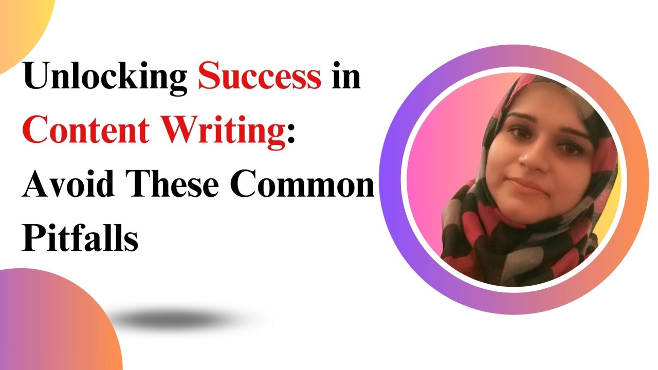 Unlocking Success in Content Writing: Avoid These Common Pitfalls Unlocking Success in Content Writing: Avoid These Common Pitfalls
