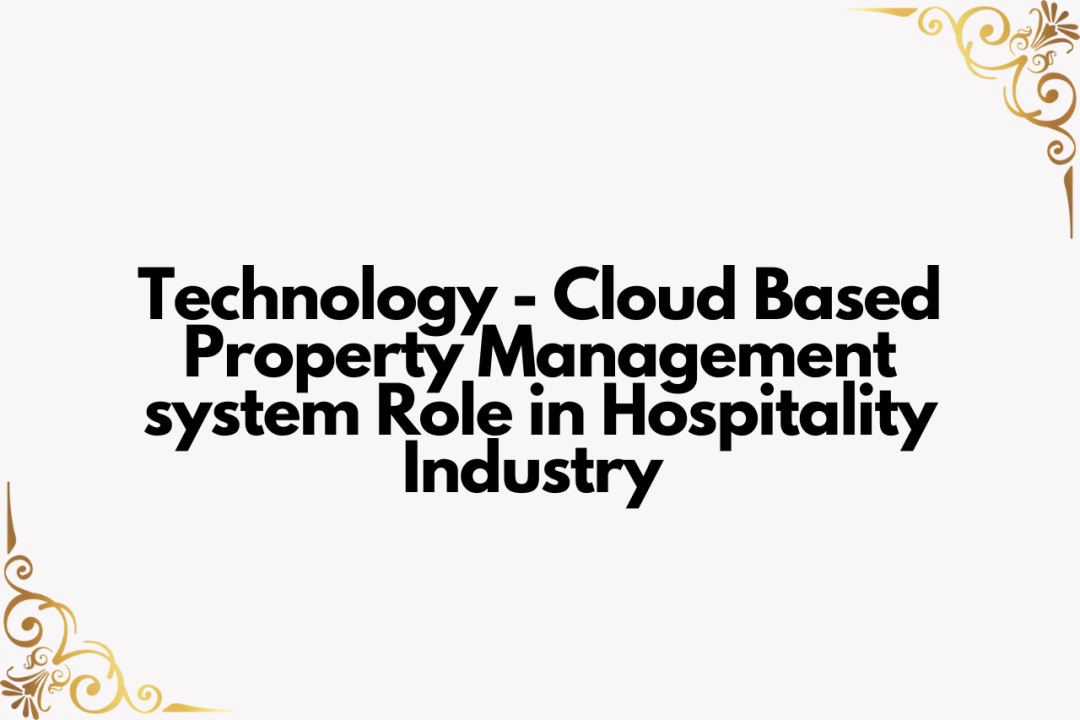Technology - Cloud Based Property Management system Role in Hospitality ... Technology - Cloud Based Property Management system Role in Hospitality ...