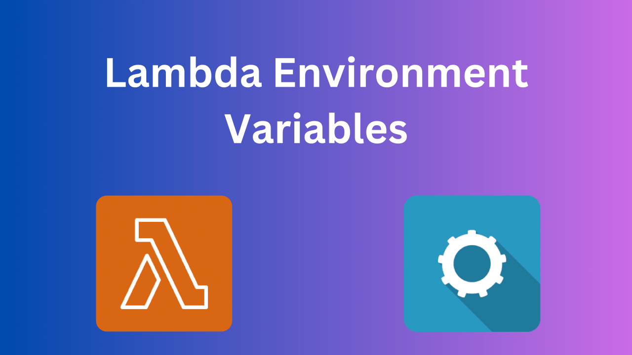 Managing AWS Lambda Configuration with Environment Variables: A Guide ... Managing AWS Lambda Configuration with Environment Variables: A Guide ...