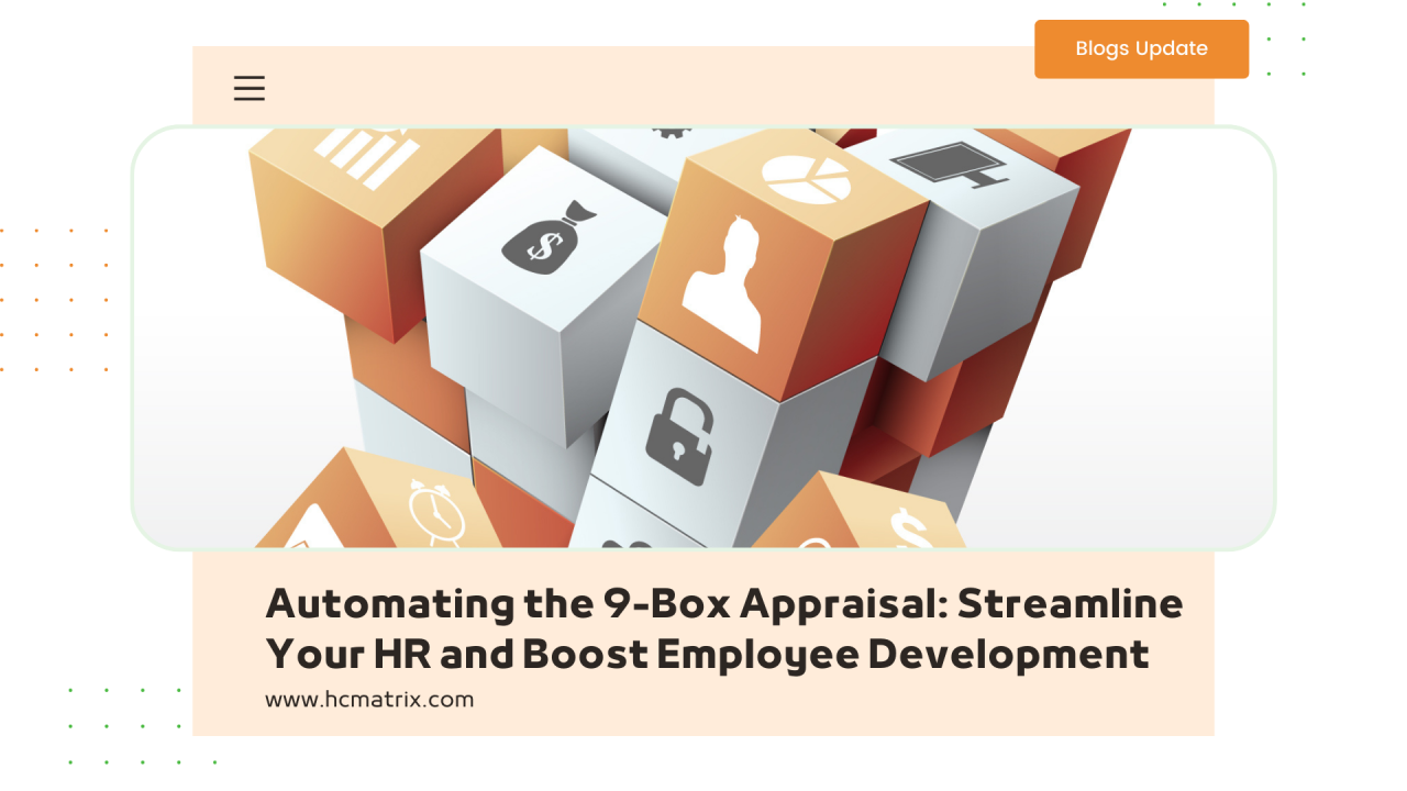 Automating the 9-Box Appraisal: Streamline Your HR and Boost Employee ... Automating the 9-Box Appraisal: Streamline Your HR and Boost Employee ...
