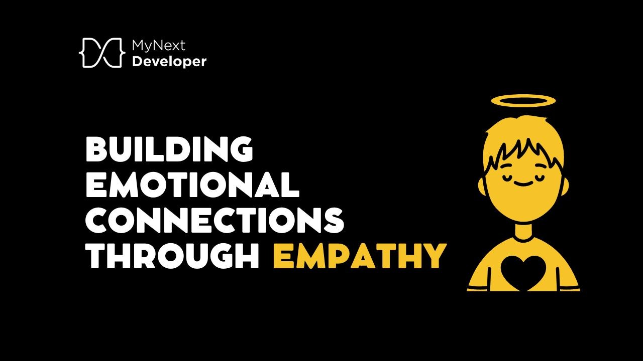 Building Emotional Connections through Empathy Building Emotional Connections through Empathy